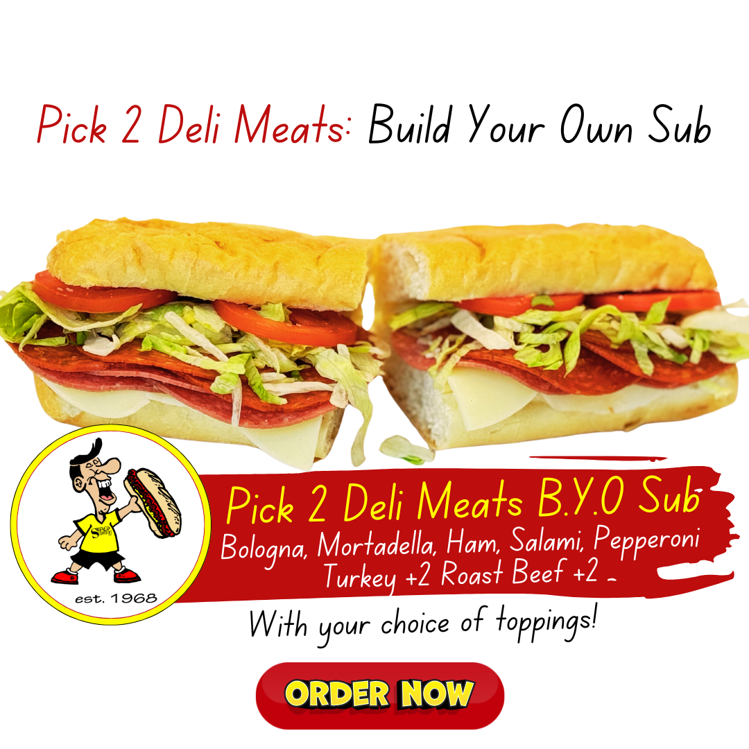 Pick 2 Meats - Build Your Own Classic Deli Sub | Super Submarine Inc ...