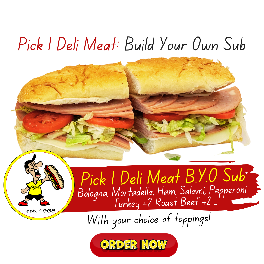 Pick 1 - Build Your Own Classic Deli Sub | Super Submarine Inc. Est ...